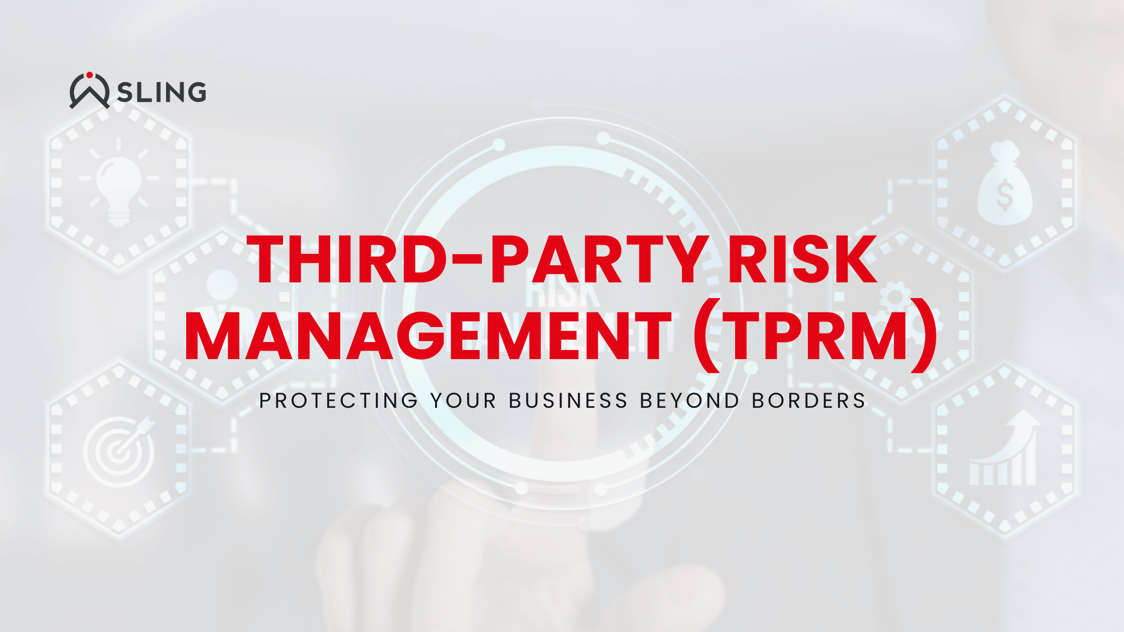 Third Party Cyber Risk Management (TPRM & TPCRM) - Sling Score